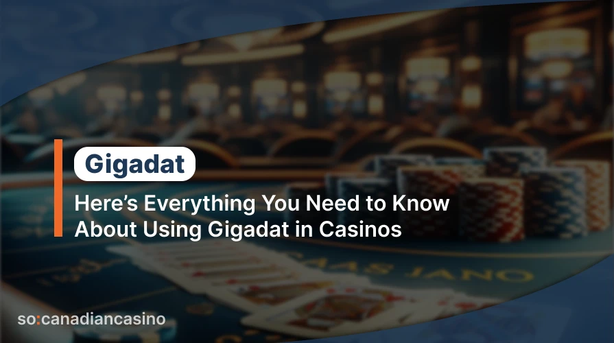 Best Gigadat Casinos in Canada 2025 Deposits & Withdrawals